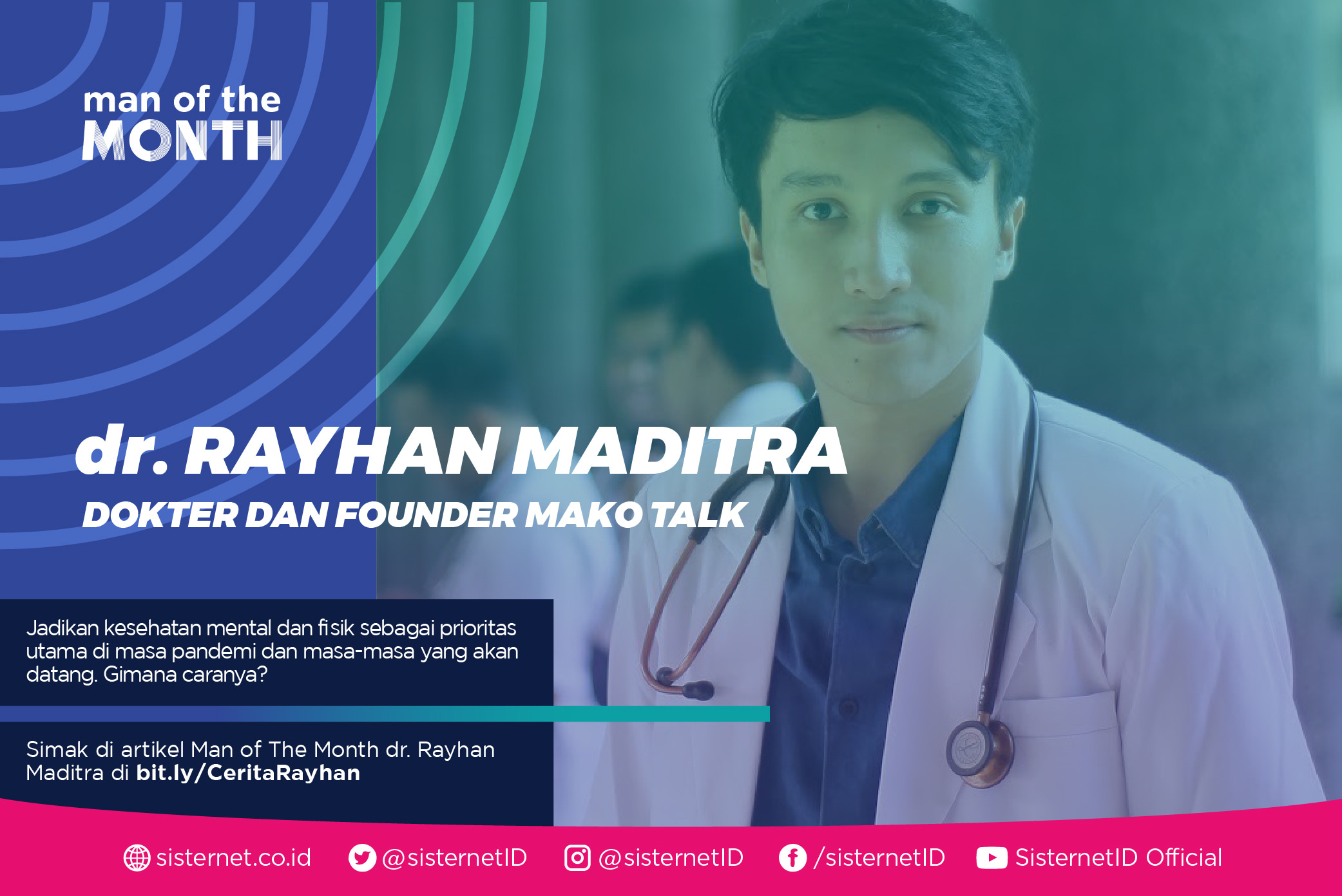 Sisternet - Man of The Month dr. Rayhan Maditra: Kesehatan Mental dan Fisik Harus Jadi Prioritas ...